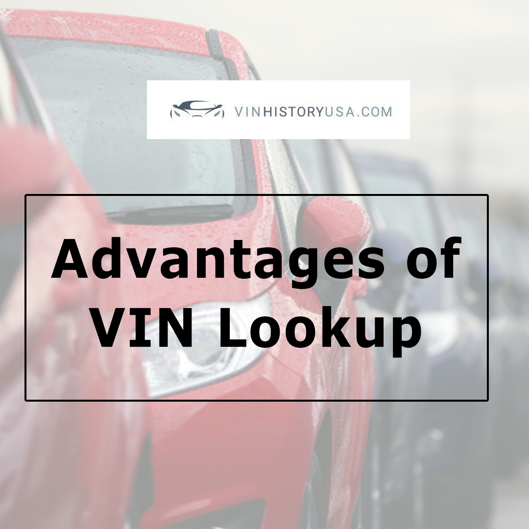 Advantages of VIN Lookup - VinHistoryUSA for BING
